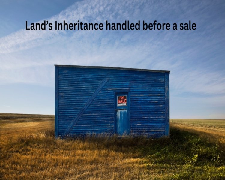 How is land inheritance handled before a sale? - Hello LandBank